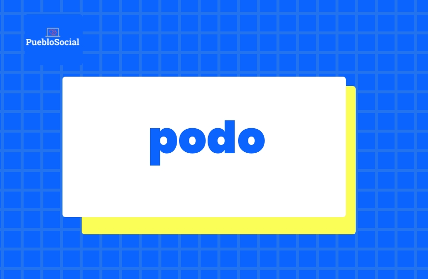 Podo [Información y tarifas actualizdas en 2022]
